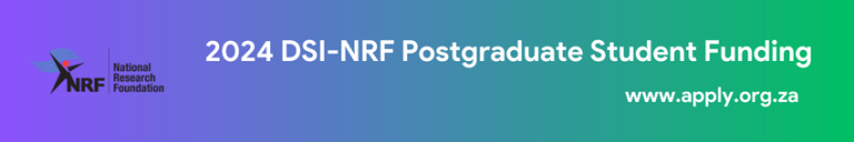 2024 DSI-NRF Postgraduate Student Funding | UniApplyForMe